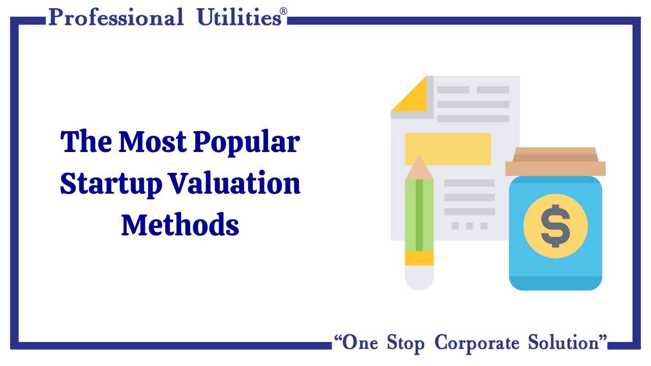 The Most Popular Startup Valuation Methods | Professional Utilities